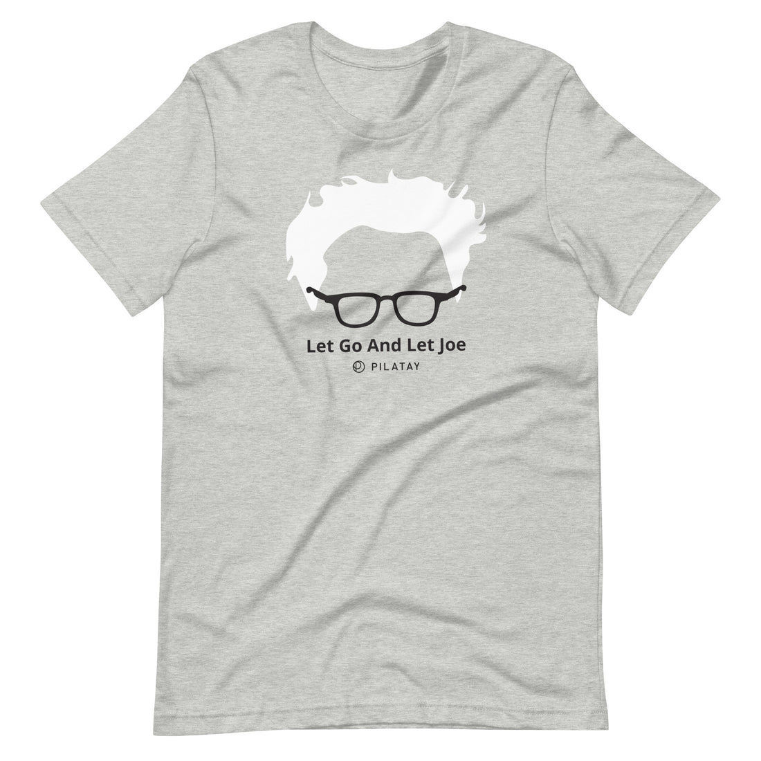 Let Go And Let Joe - Joseph Pilates tee - Joe Pilates - Pilates t-shirt ...